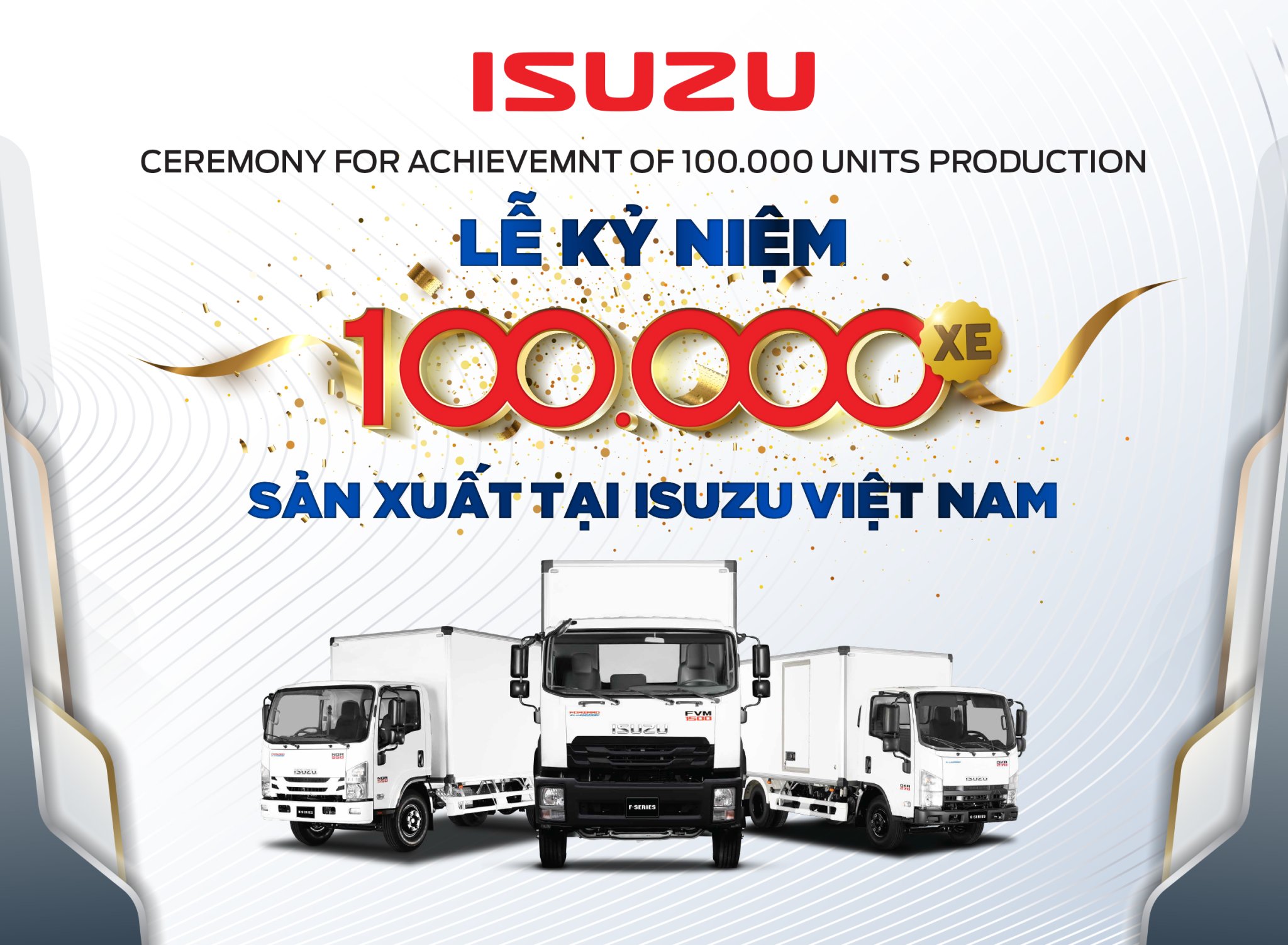CEREMONY FOR ACHIEVEMENT OF CUMULATIVE 100,000 UNITS PRODUCTION | ISUZU VIETNAM